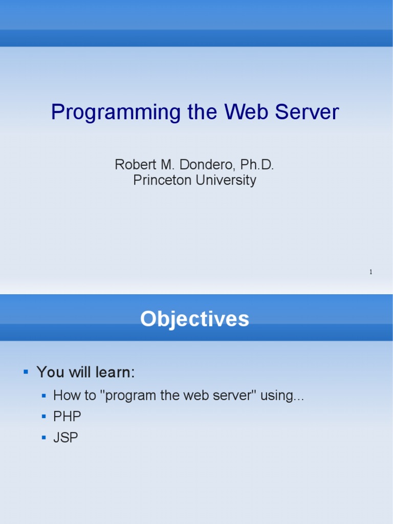 Programming The Web Server: Robert M. Dondero, Ph.D. Princeton ...