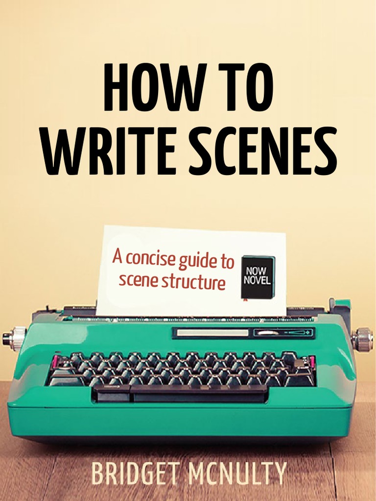 How To Write Scenes Original | PDF | Motivation | Motivational