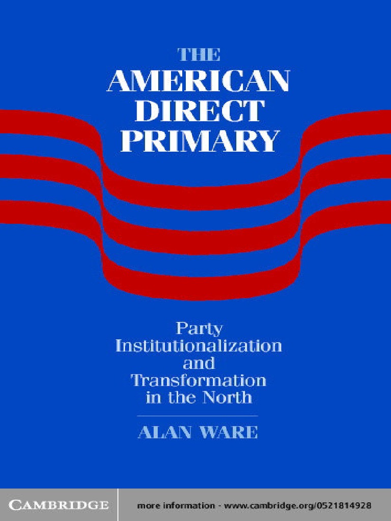 Alan Ware The American Direct Primary Party Institutionalization and ...