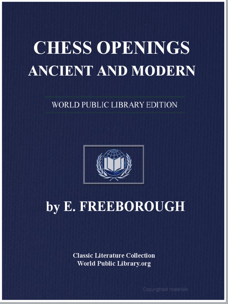 Chess Openings Ancient and Modern - E. FREEBOROUGH | PDF | Chess ...