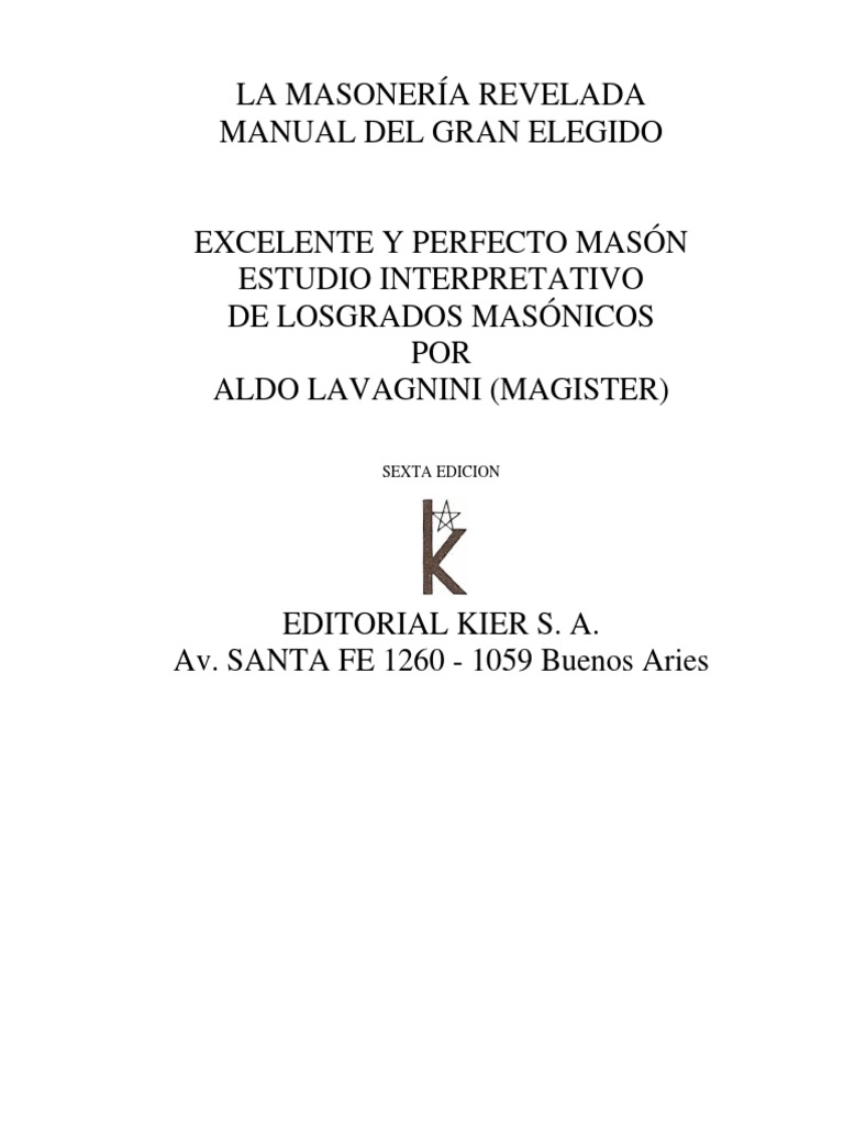 Aldo Lavagnini - La Masonería Revelada Manual Del Gran Elegido, Excelente y Perfecto Masón ...