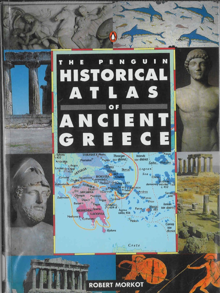 Historical Atlas of Ancient Greece - Robert Morkot (Penguin Books) PDF ...