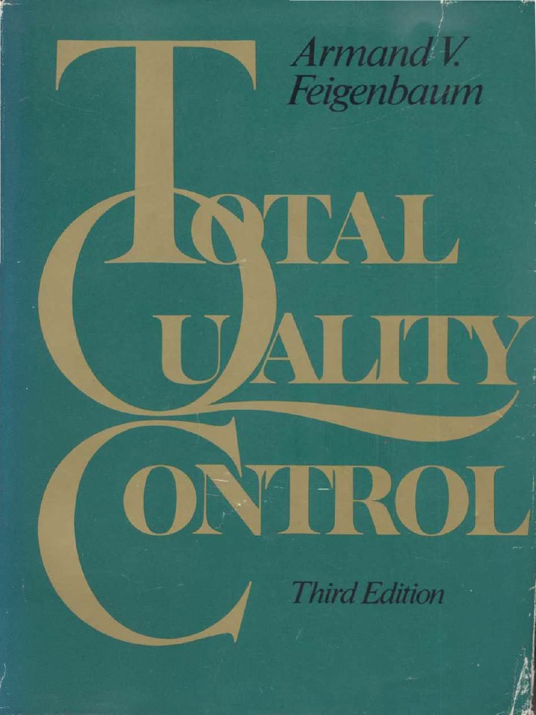 Total Quality Control - Armand V. Feigenbaum. 1983 PDF | PDF | Reliability Engineering | Quality ...