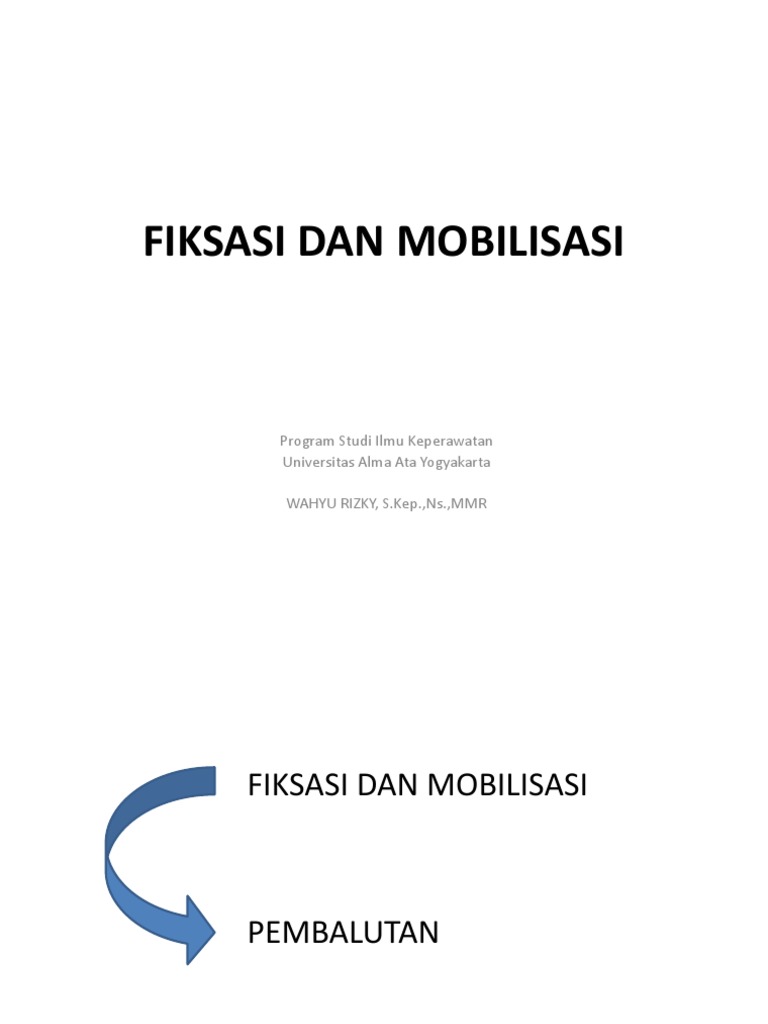 Fiksasi dan Imobilisasi dalam Keperawatan | PDF | Perjalanan