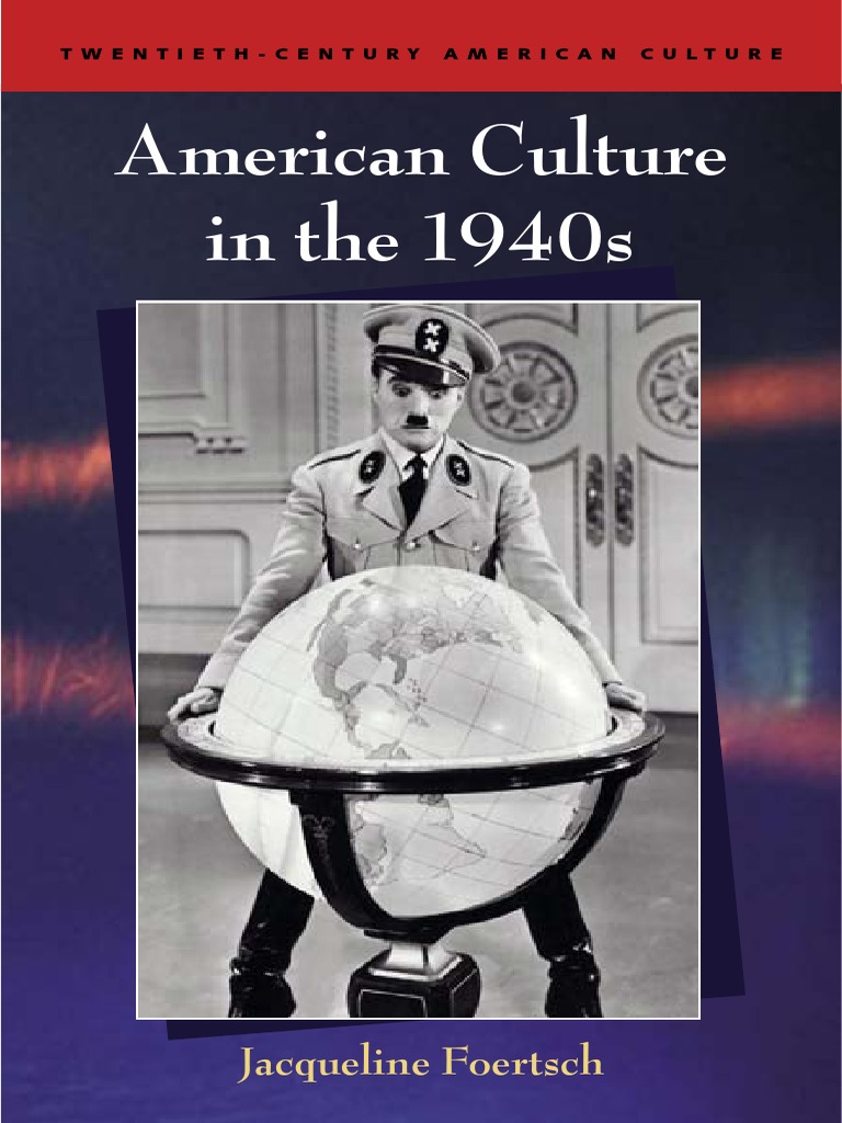American Culture in the 1940s Full | Entertainment (General) | Leisure