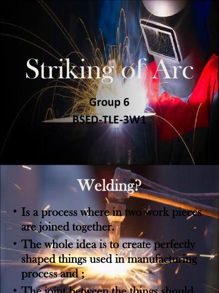 Striking of Arc: Group 6 BSED-TLE-3W1 | PDF