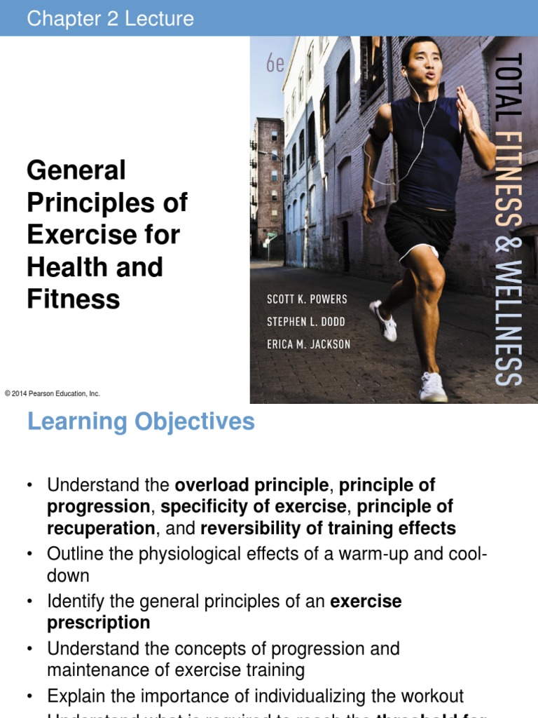 General Principles of Exercise For Health and Fitness: © 2014 Pearson ...