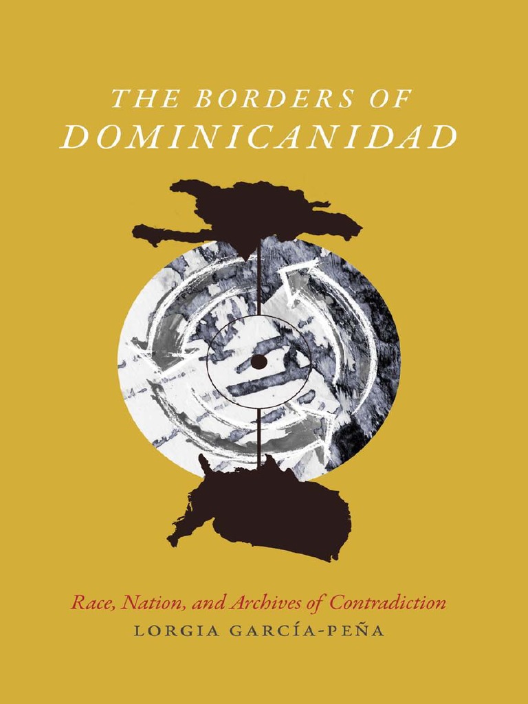 The Borders of Dominicanidad | PDF | Dominican Republic | Haiti