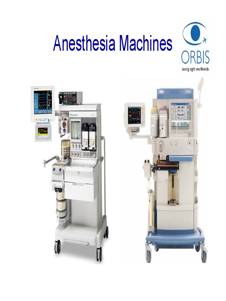 Anesthesia Machines - Orbis (Presentation) | PDF | Anesthesia | Breathing