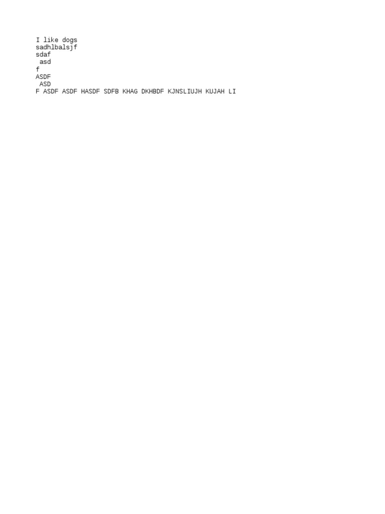 I Like Dogs Sadhlbalsjf Sdaf Asd F Asdf ASD F Asdf Asdf Hasdf SDFB Khag DKHBDF Kjnsliujh Kujah ...