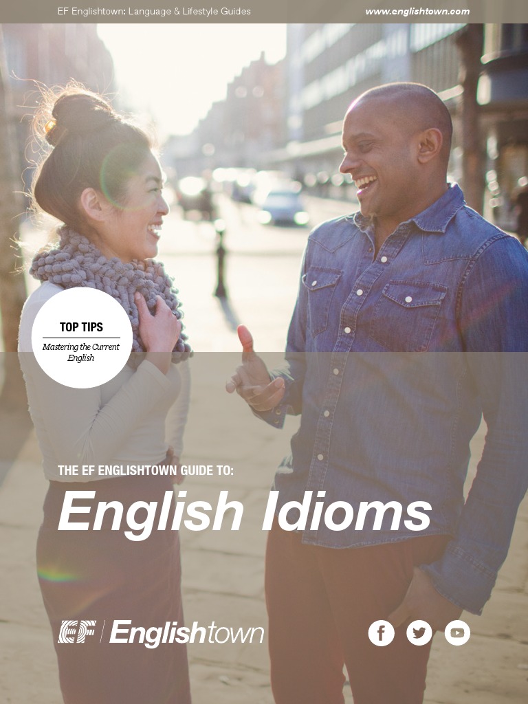 English Idioms: The Ef Englishtown Guide To | PDF | Idiom | Languages