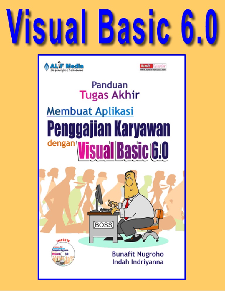Visual Basic 6.0 - Panduan Tugas Akhir Membuat Sistem Informasi Karyawan Dan Penggajian Dengan ...