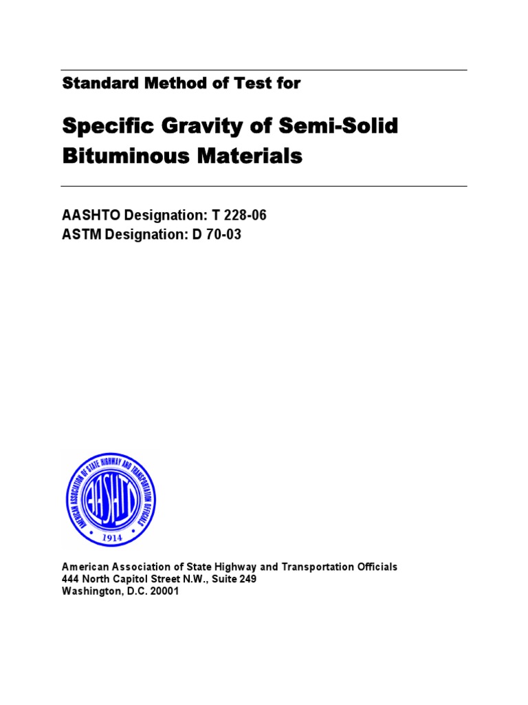 Specific Gravity of Semi-Solid Bituminous Materials: Standard Method of ...