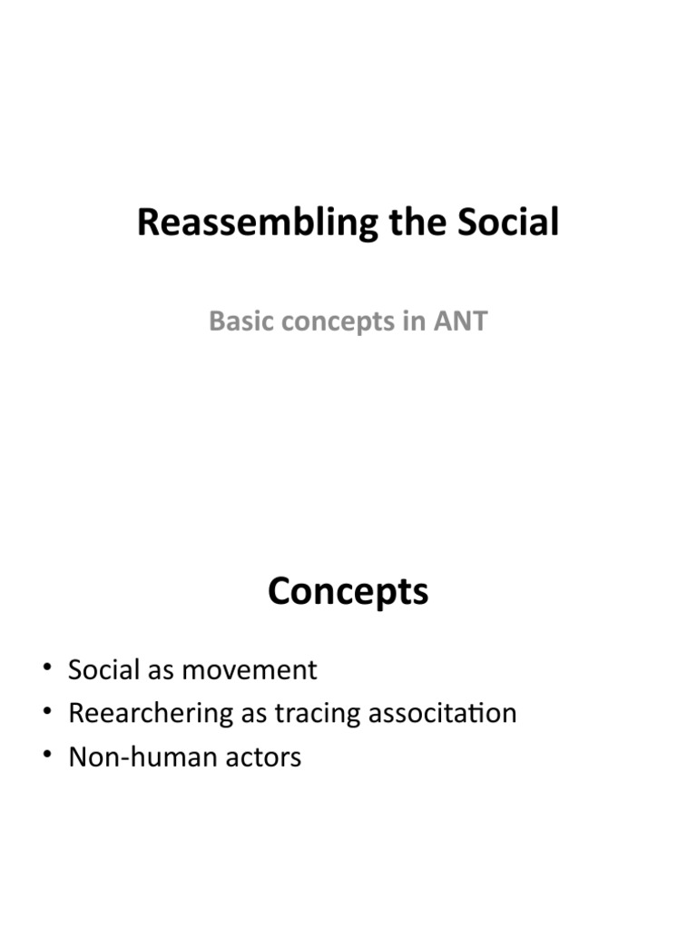 Reassembling The Social: Basic Concepts in ANT | PDF