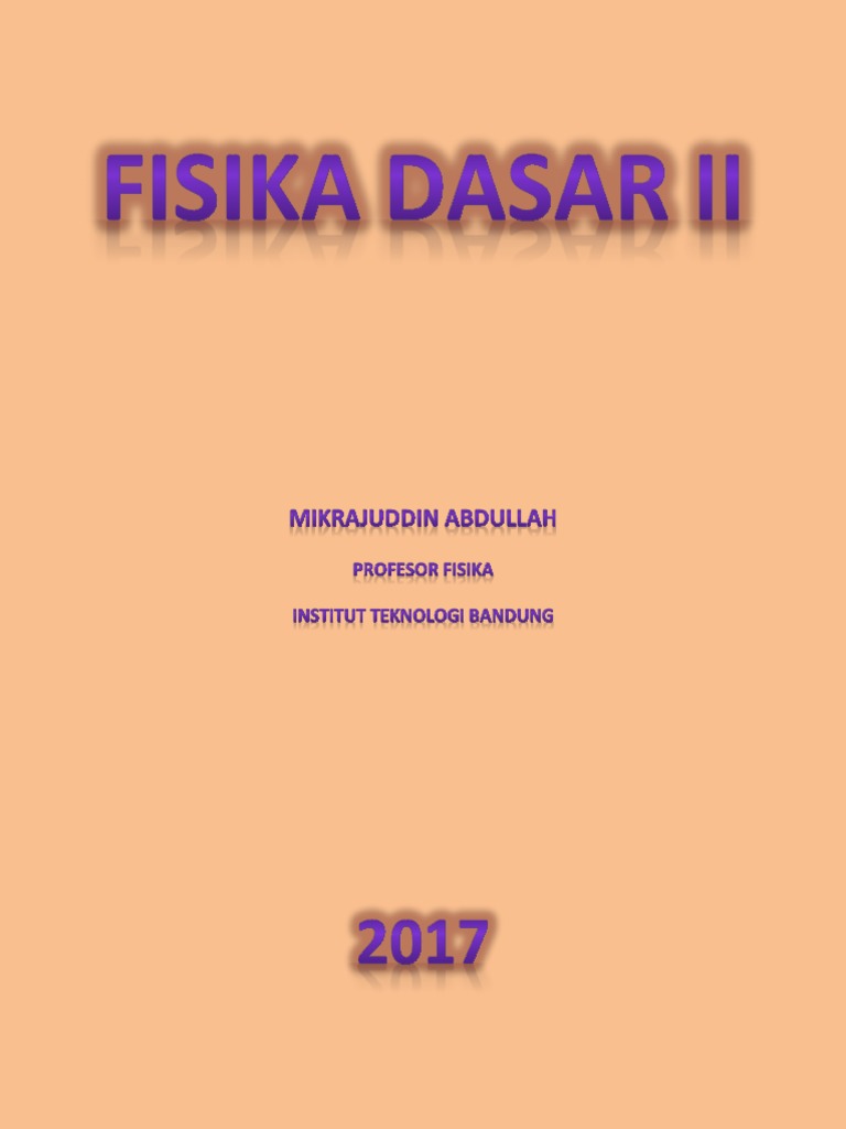 Fisika Dasar II - Mikrajuddin Abdullah - Mei 2017 | PDF