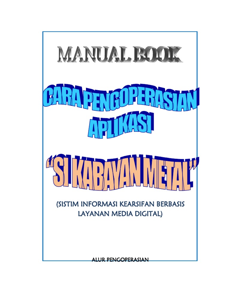 Manual Book Aplikasi Si Kabayan Metal | PDF