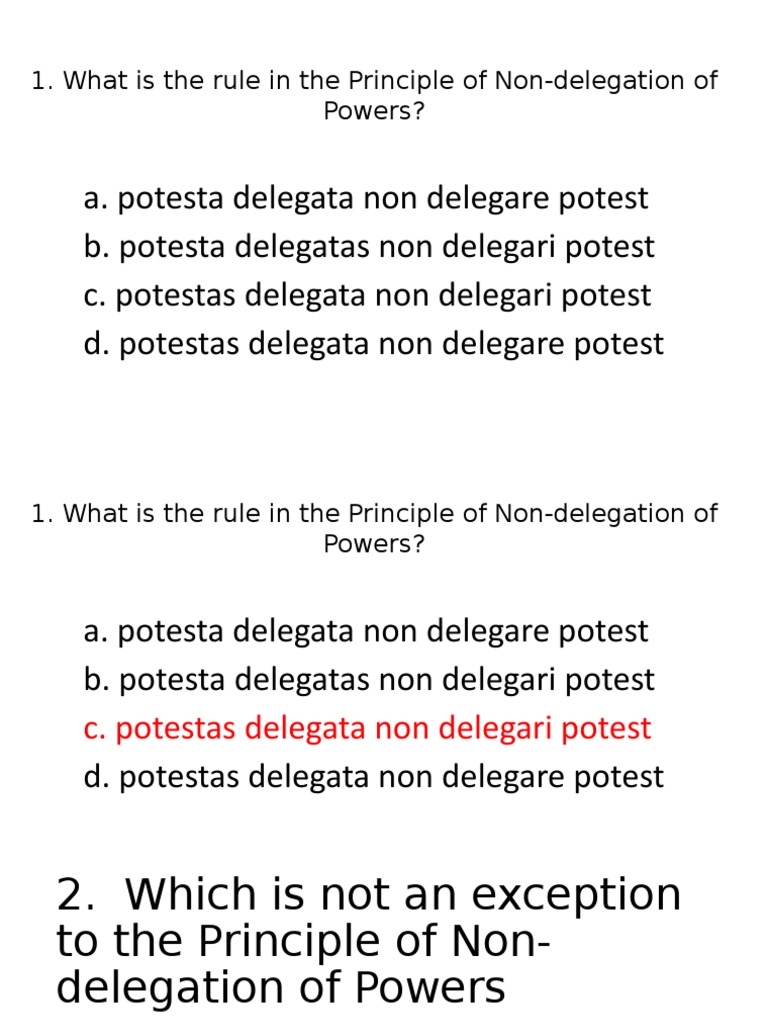 A. Potesta Delegata Non Delegare Potest B. Potesta Delegatas Non ...