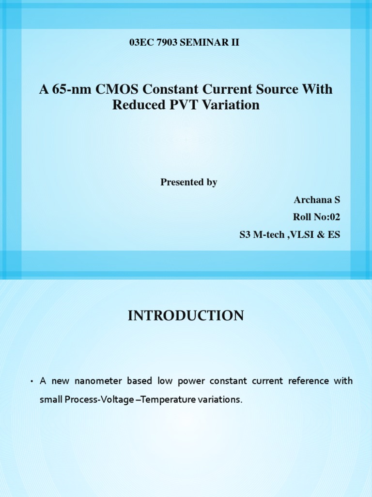 A 65-Nm CMOS Constant Current Source With Reduced | PDF | Cmos | Electrical Circuits