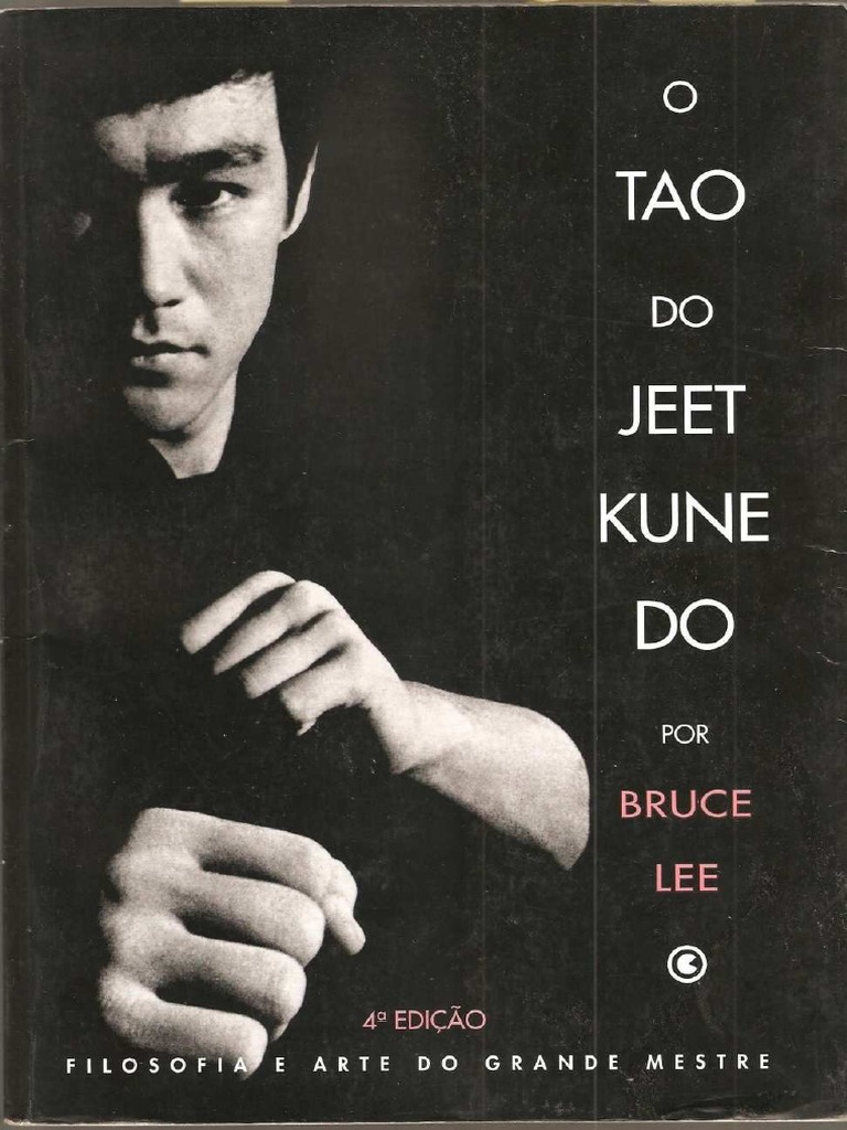 Bruce Lee - o Tao Do Jeet Kune Do Portugues | PDF | Jeet Kune Do | Defesa