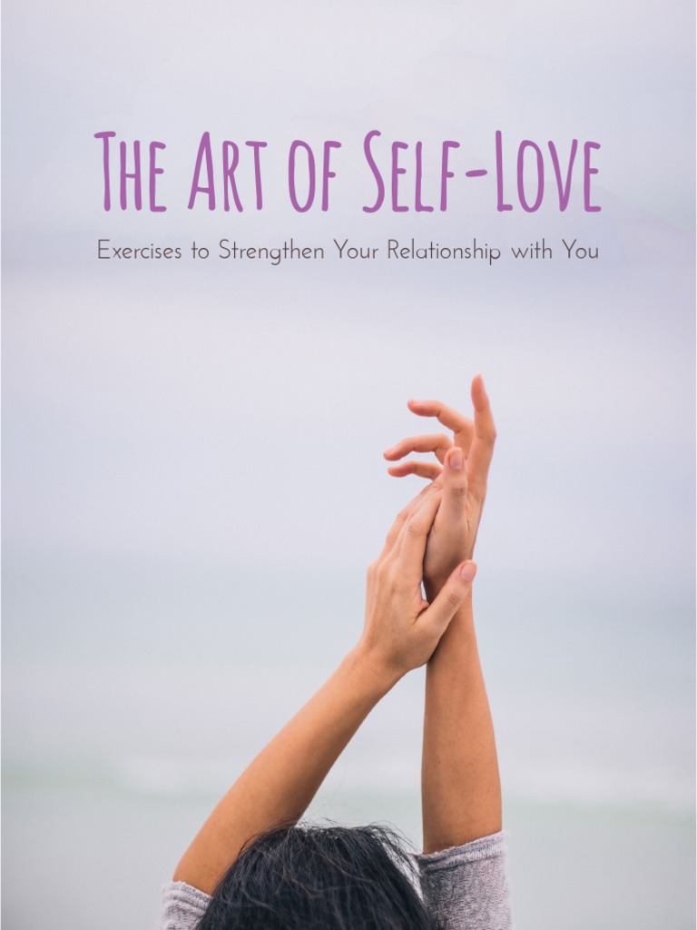 The Art of Self-Love: A Guide | PDF | Love | Mind