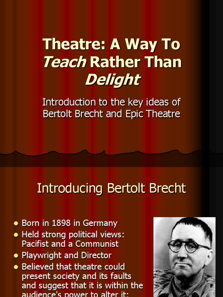 Brecht Powerpoint DP Theatre | PDF | Entertainment | Performing Arts