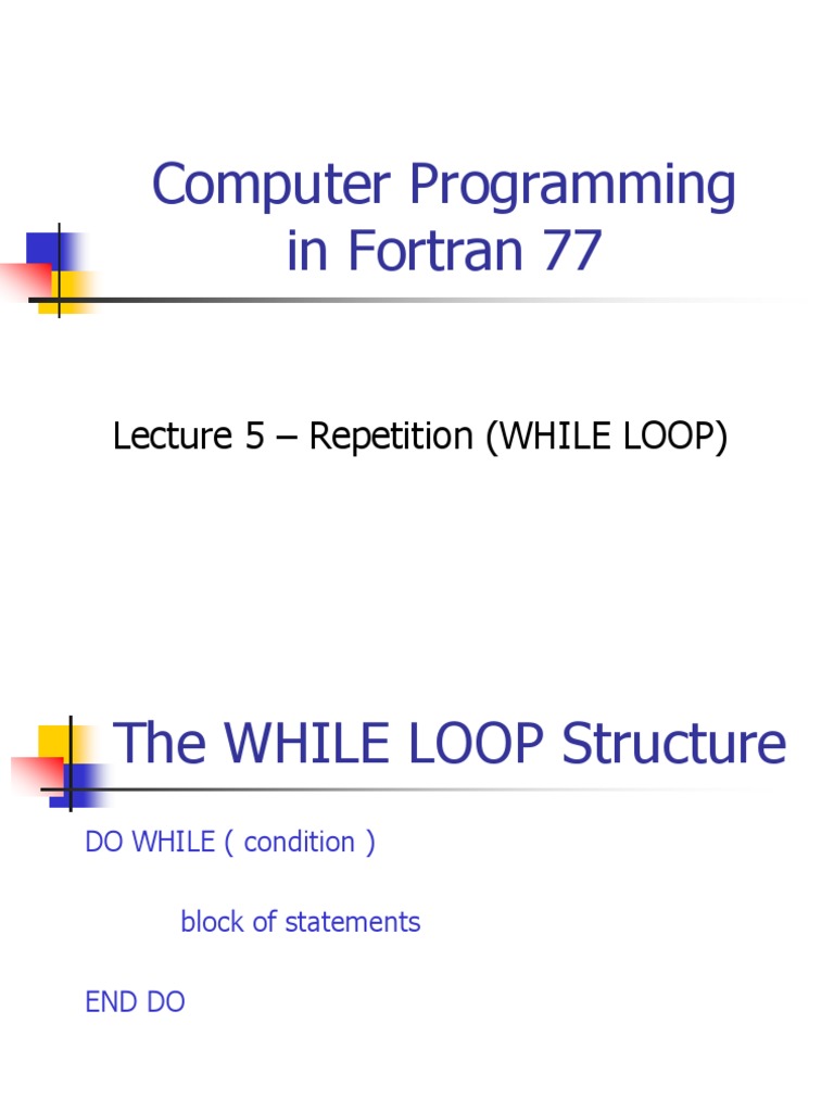 Computer Programming in Fortran 77: Lecture 5 - Repetition (WHILE LOOP) | PDF | Summation ...