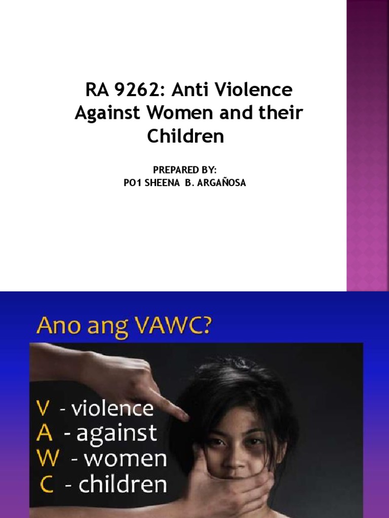 RA 9262: Anti Violence Against Women and Their Children: Po1 Sheena B ...
