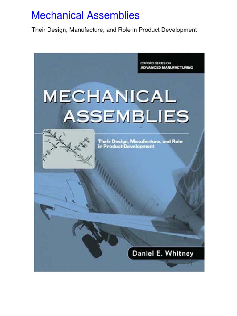 Mechanical Assemblies Their Design Manufacture and Role in Product ...