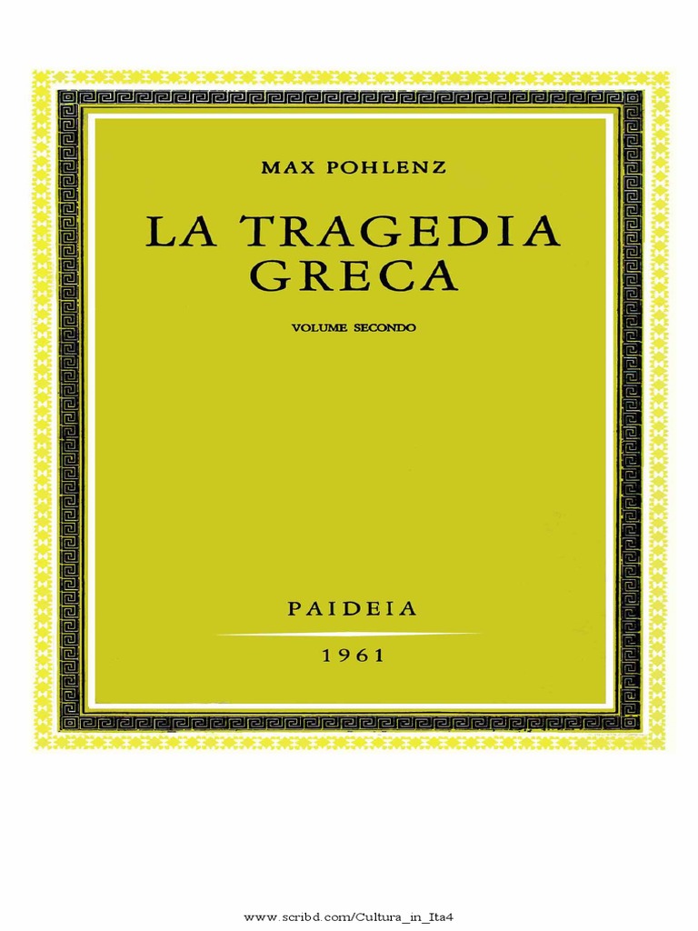 Max Pohlenz-La Tragedia Greca. Vol. 2-Paideia (1961) | PDF