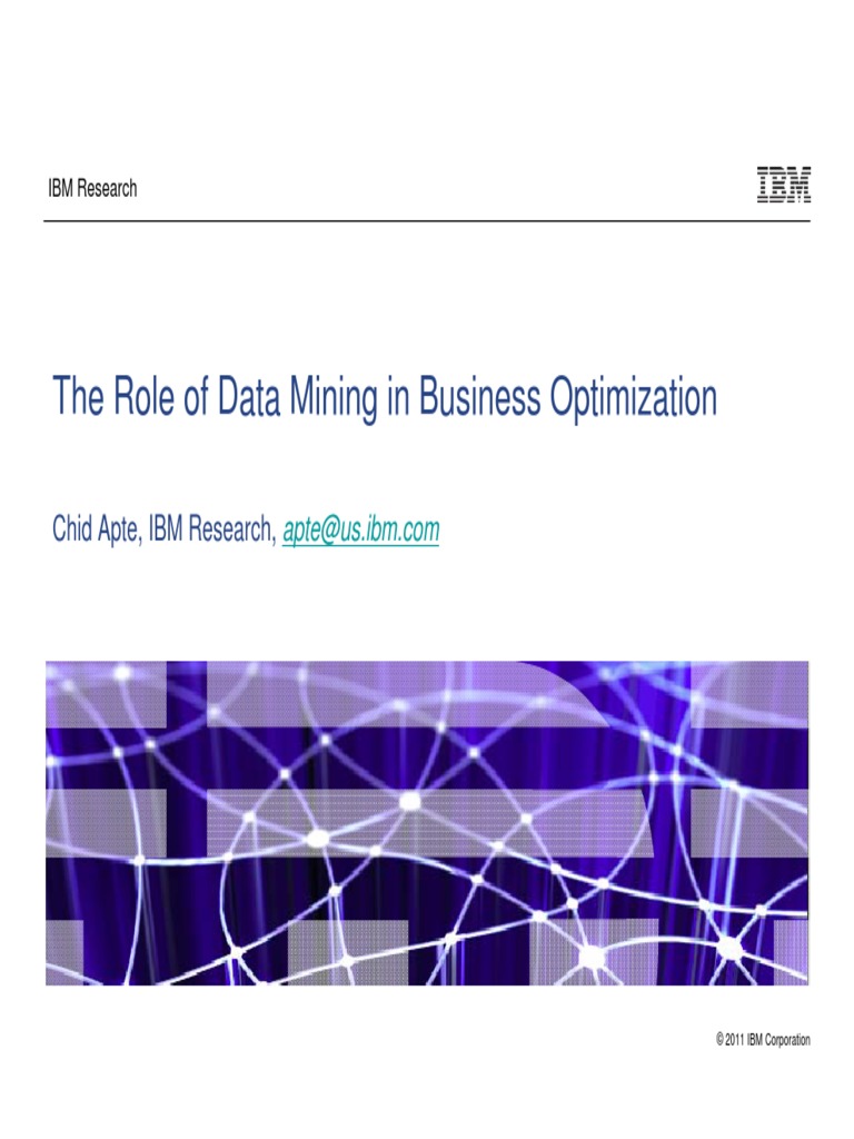 The Role of Data Mining in Business Optimization: IBM Research Communications | Download Free ...