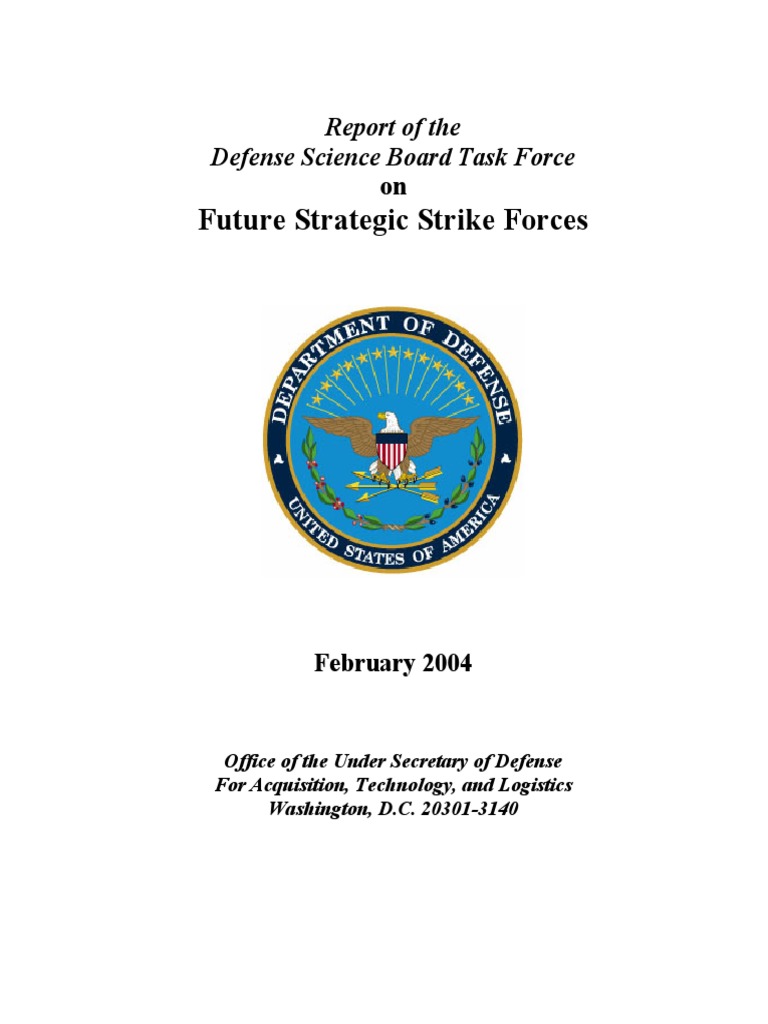 Future Strategic Strike Forces - Defense Science Board Task Force 2004 ...