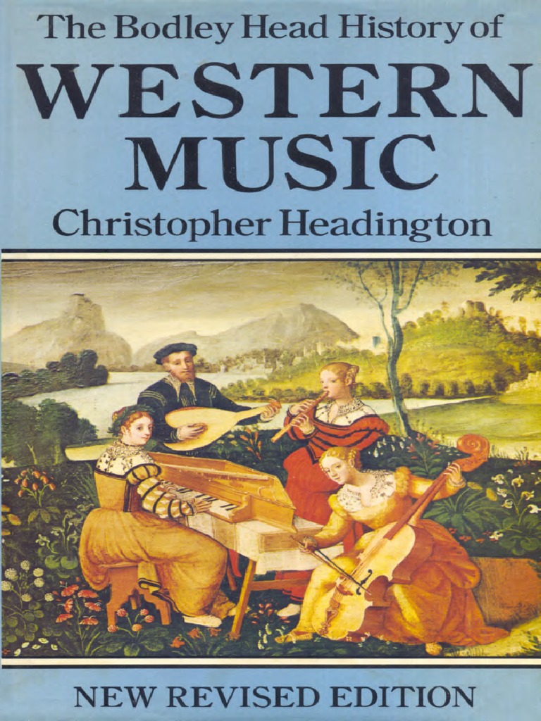 Christopher Headington-The Bodley Head History of Western Music-The ...