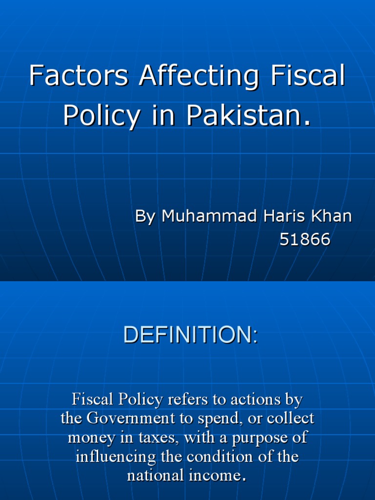 Fiscal Policy Factors in Pakistan Analysis | PDF | Fiscal Policy | Taxes