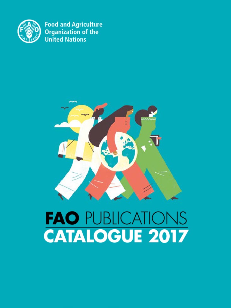 Fao Publications Catalogue 2017 | Food And Agriculture Organization ...