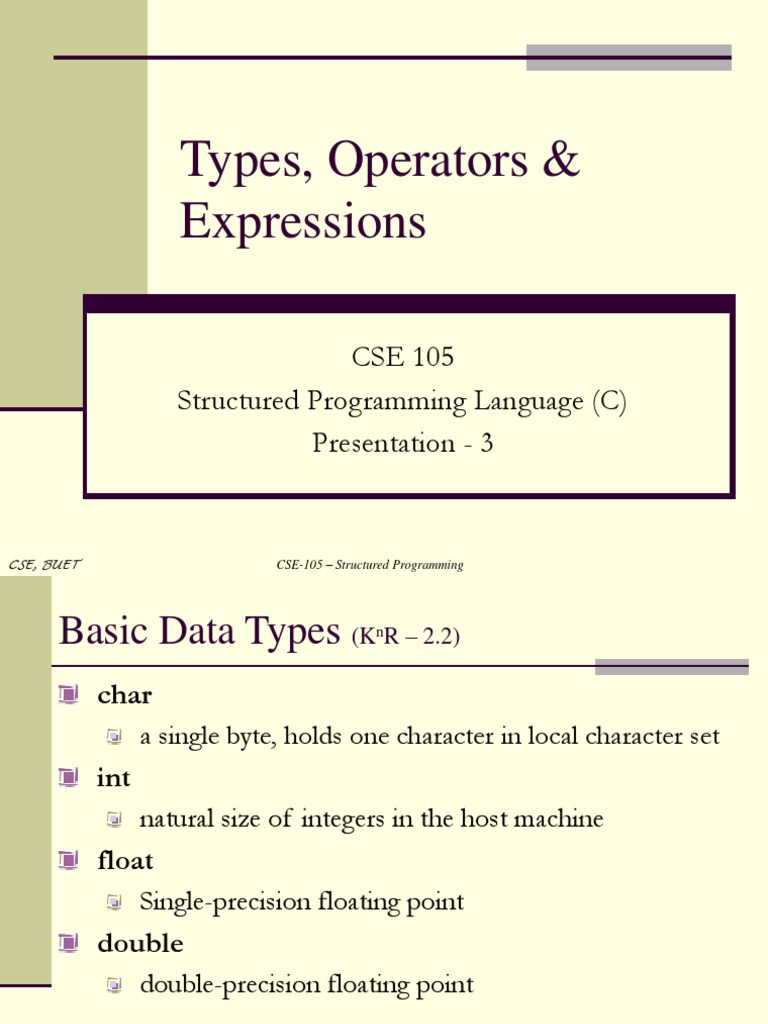 Types Operators And Expressions Cse 105 Structured Programming Language C Presentation 3