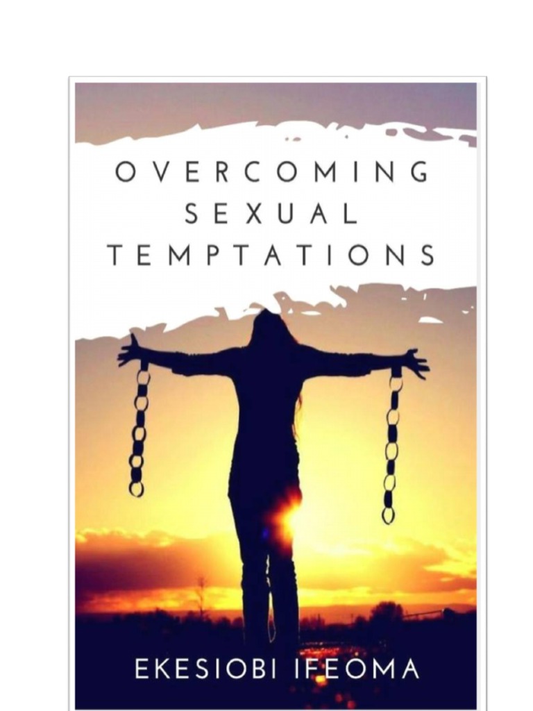 Overcoming Sexual Temptations | PDF | Sin | Epistle To The Romans