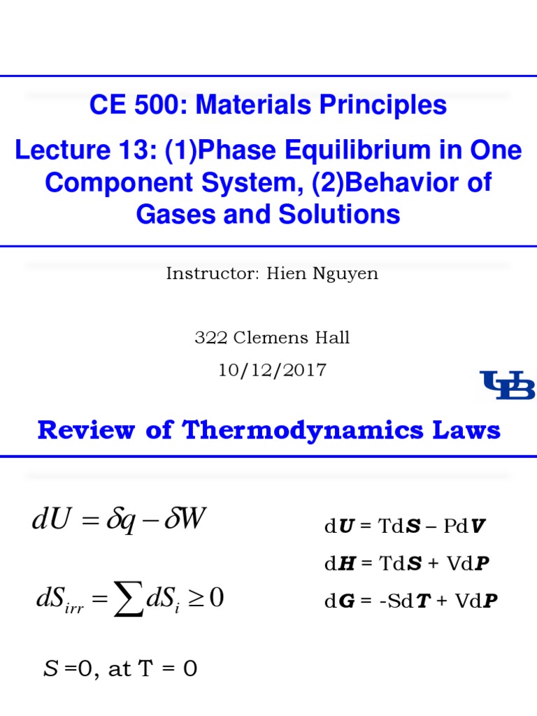 CE 500: Materials Principles Lecture 13: (1) Phase Equilibrium in One ...