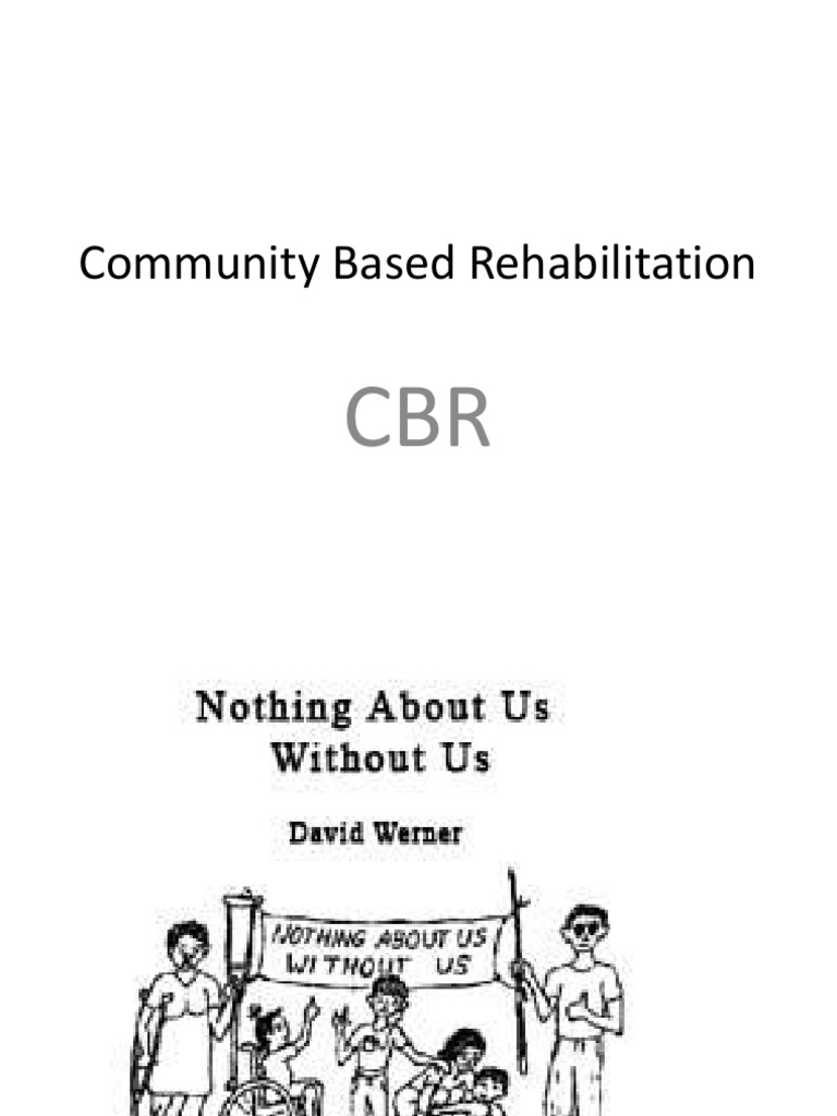 Community Based Rehabilitation Overview | PDF | Health Care | Wellness