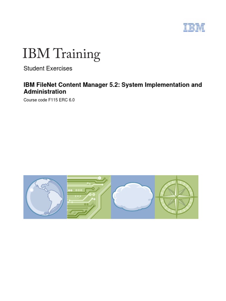IBM Training Filenet CM 5-2 Implementation and Administration ...
