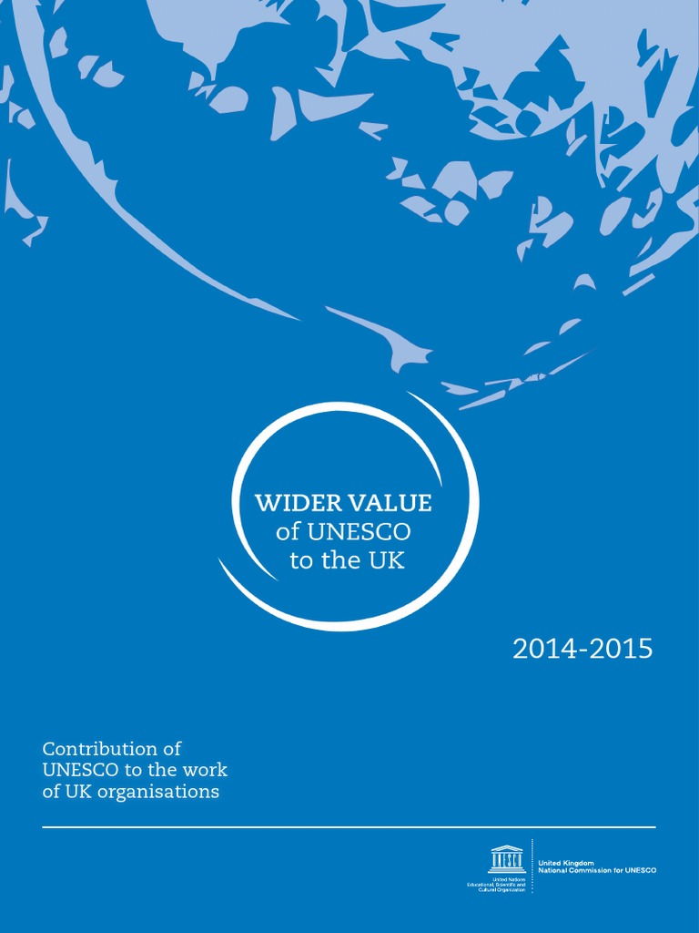 UK National Commission For UNESCO Wider Value of UNESCO To The UK UK ...