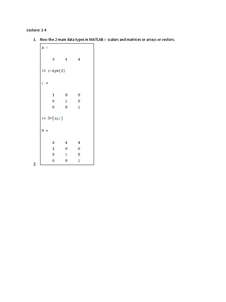 Lecture: 1-4 1. Now The 2 Main Data Types in MATLAB:-scalars and ...