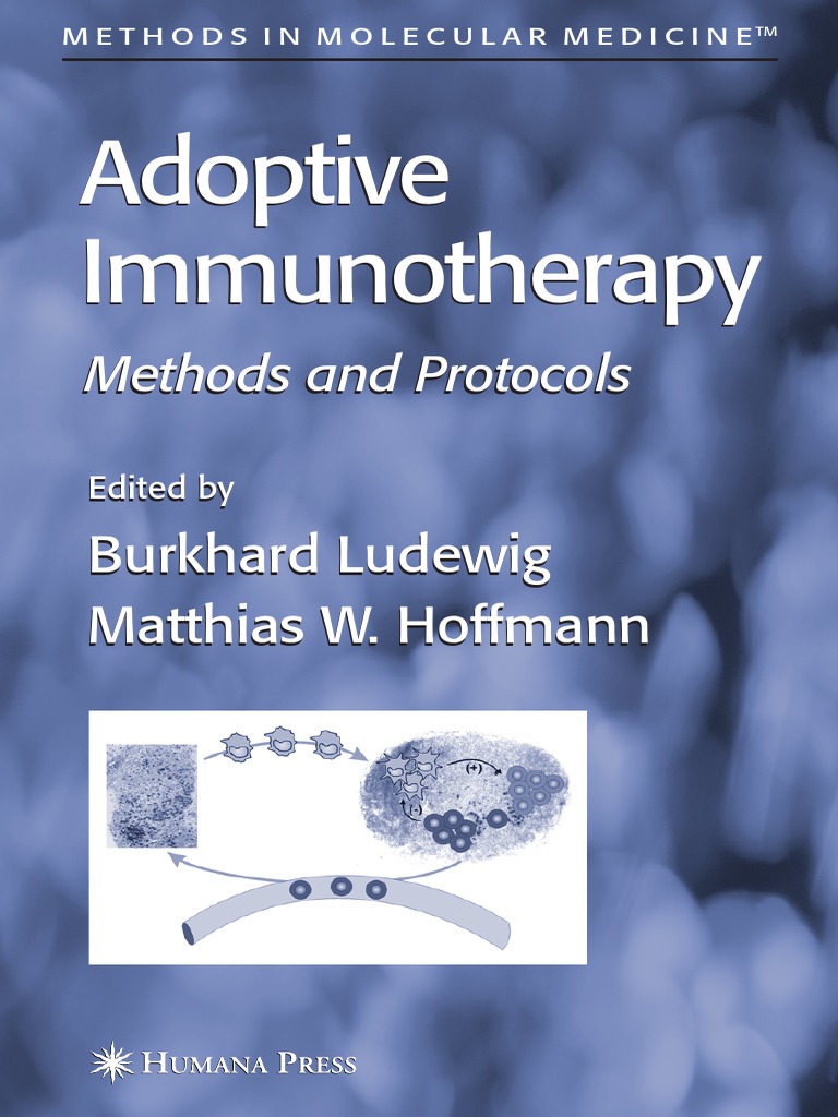 Adoptive Immunotherapy Ludewig Hoffmann (Methods Molec Medicine 109 ...