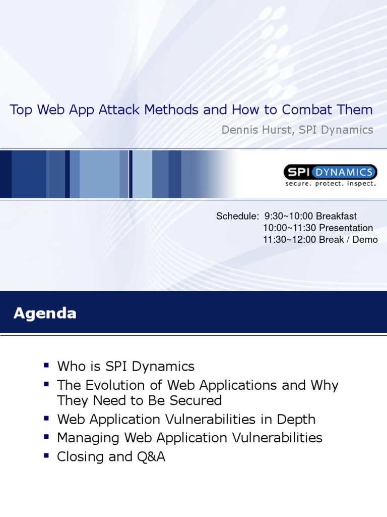 Top Web App Attack Methods and How To Combat Them: Dennis Hurst, SPI ...
