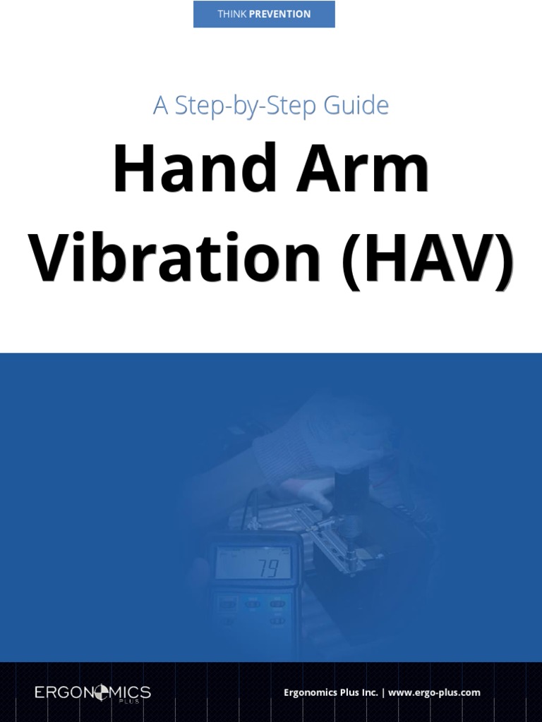 Hand Arm Vibration (HAV) : A Step-by-Step Guide | PDF | Exposure ...