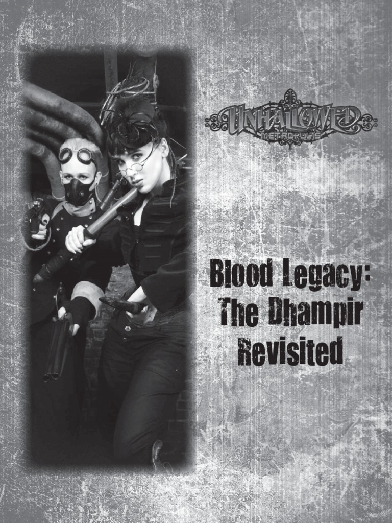 Unhallowed Metropolis - Blood Legacy - The Dhampir Revisited | PDF ...