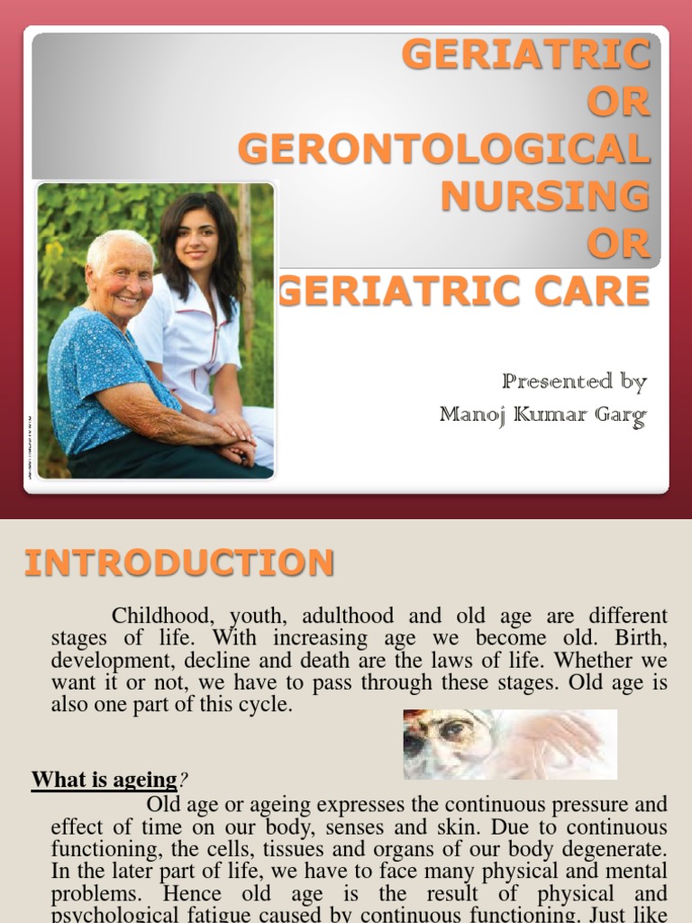 Geriatric OR Gerontological Nursing OR Geriatric Care: Presented by Manoj Kumar Garg | PDF ...