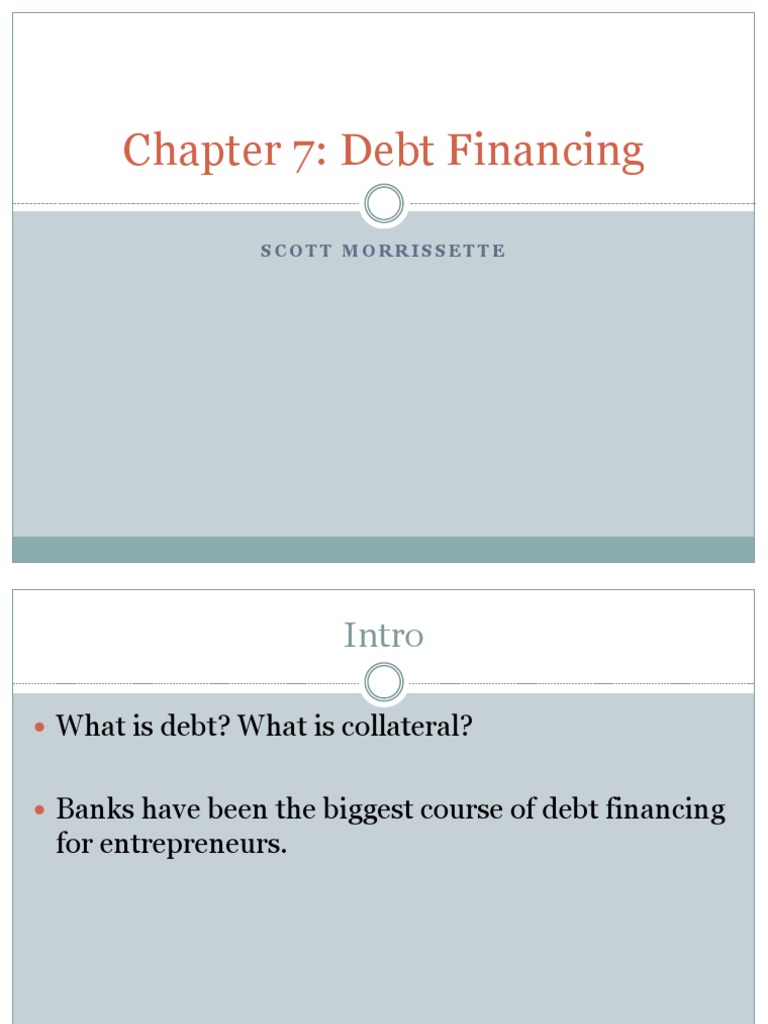 Chapter 7: Debt Financing: Scott Morrissette | PDF | Debt | Loans