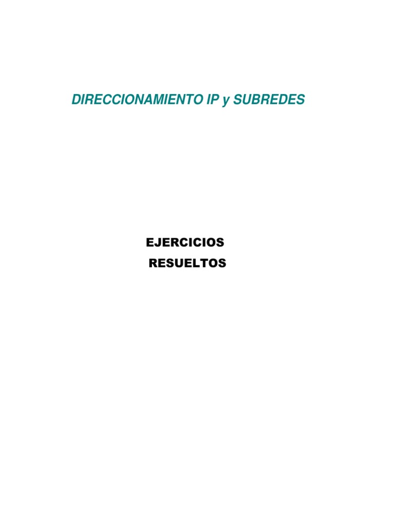 Direccionamiento Ip y Subredes Ejercicios Resueltos | PDF | Dirección IP | Red de arquitectura