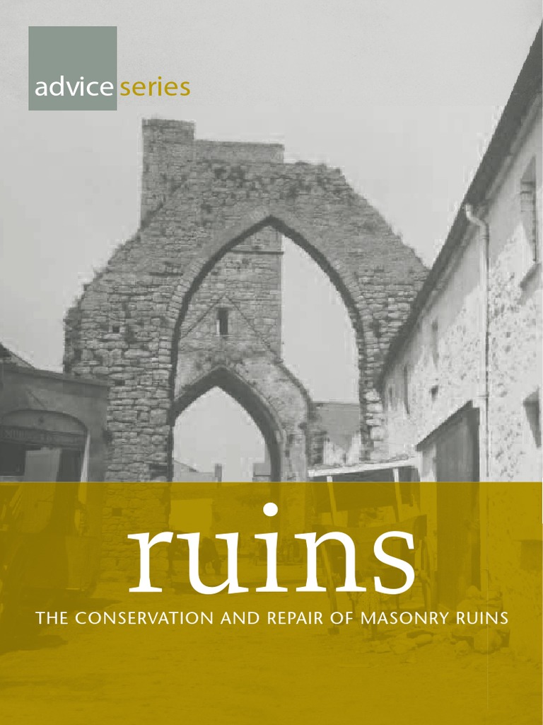Ruins - The Conservation and Repair of Masonary Ruins (2010) PDF | PDF ...
