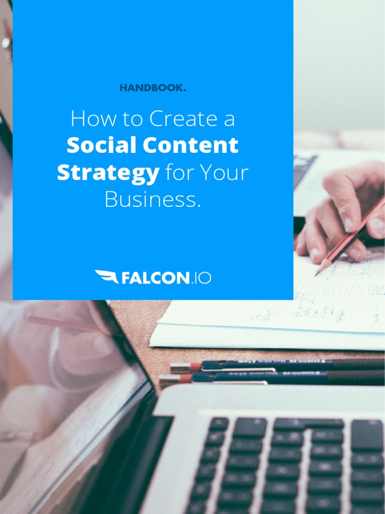 Falcon - Io How To Create A Social Content Strategy Handbook HBH ...